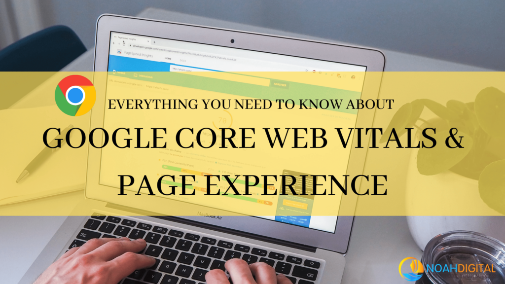 Google Core Web Vitals & Page Experience - Noah Digital